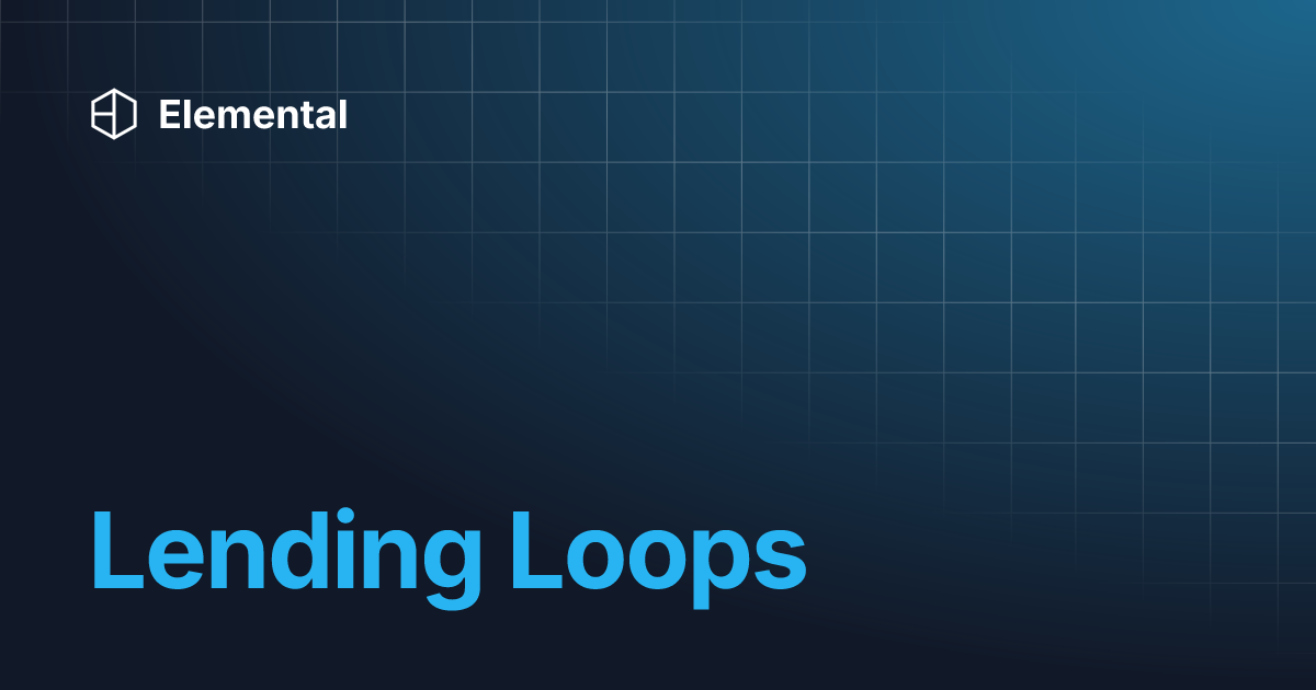 Lending Loops | Elemental Lending Loops | Elemental